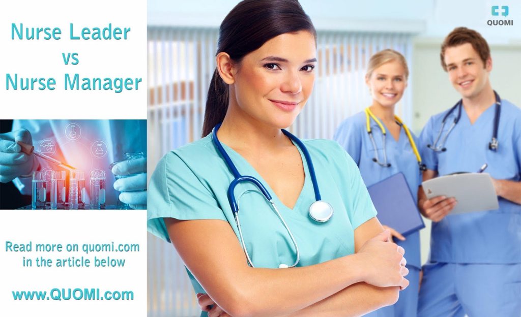 Nurse manager vs. nurse leader: What’s the difference? - Quomi ...