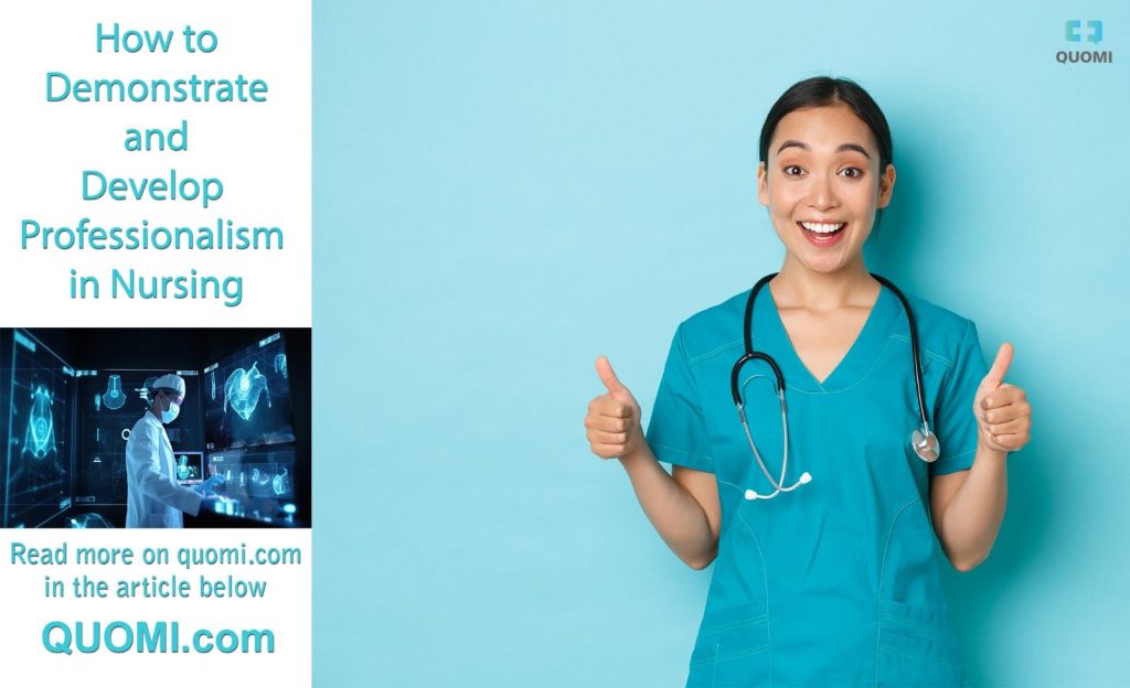 How to Demonstrate and Develop Professionalism in Nursing – Quomi ...