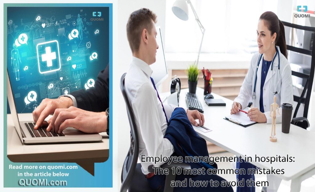 Employee management in hospitals: The 10 most common mistakes and how ...
