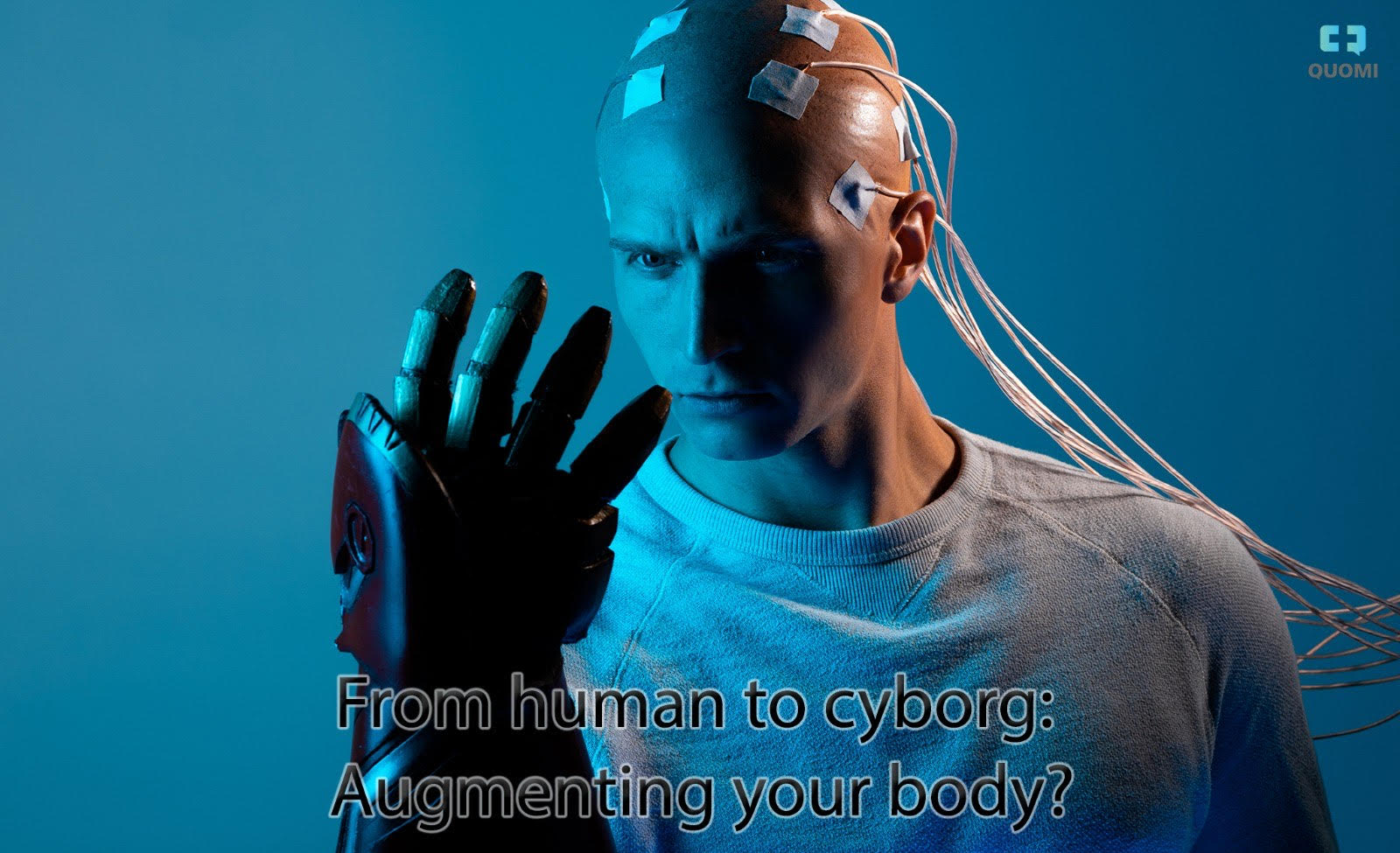 From Human To Cyborg: Are You Willing To Augment Your Body? - Quomi ...