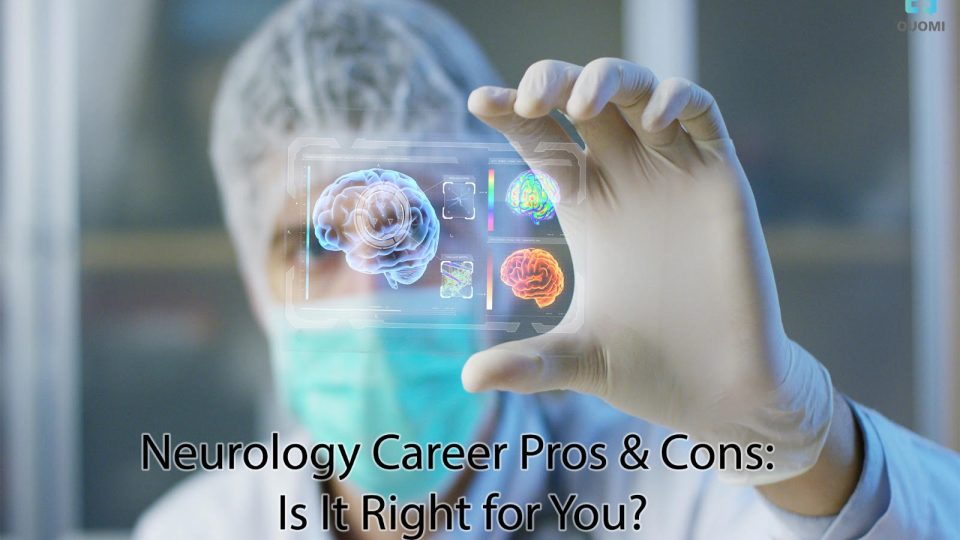 Neurology Career Pros & Cons: Is It Right for You? – Quomi – Healthcare ...