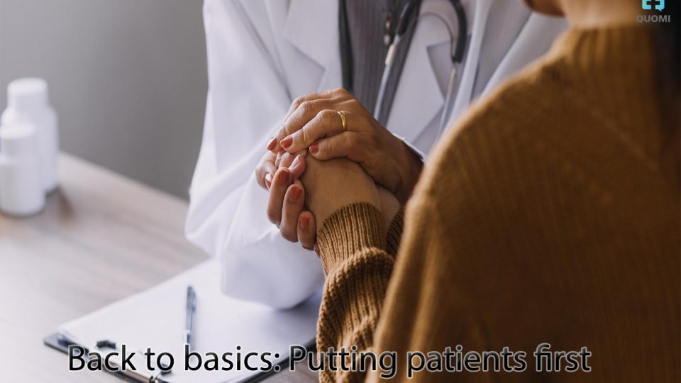 Back to basics: Putting patients first – Quomi – Healthcare meets Social