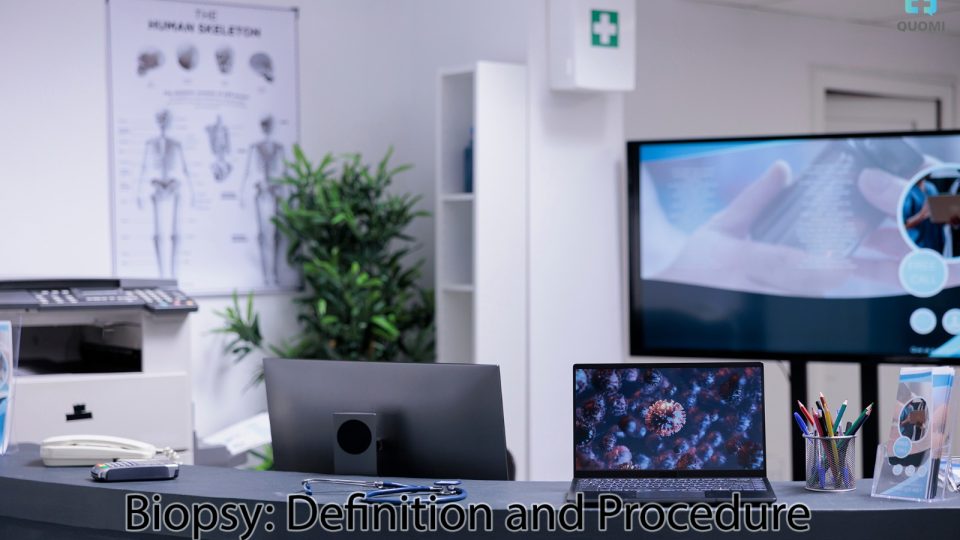 Biopsy: Definition and Procedure – Quomi – Healthcare meets Social