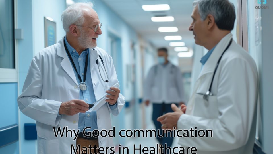 Why Good communication Matters in Healthcare – Quomi – Healthcare meets ...