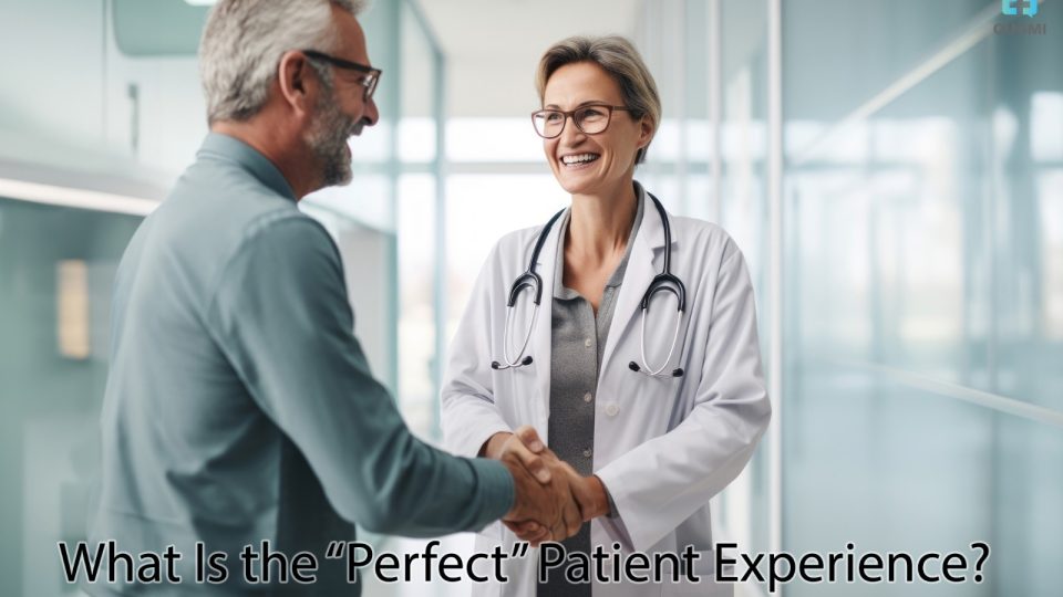 What Is the “Perfect” Patient Experience? - Quomi - Healthcare meets Social