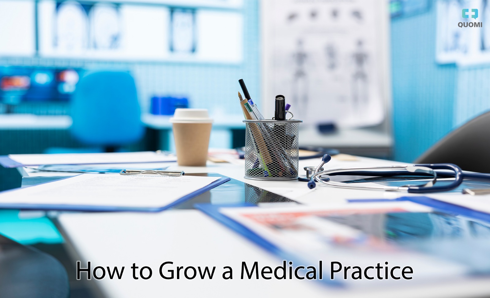 How to Grow a Medical Practice - Quomi - Healthcare meets Social