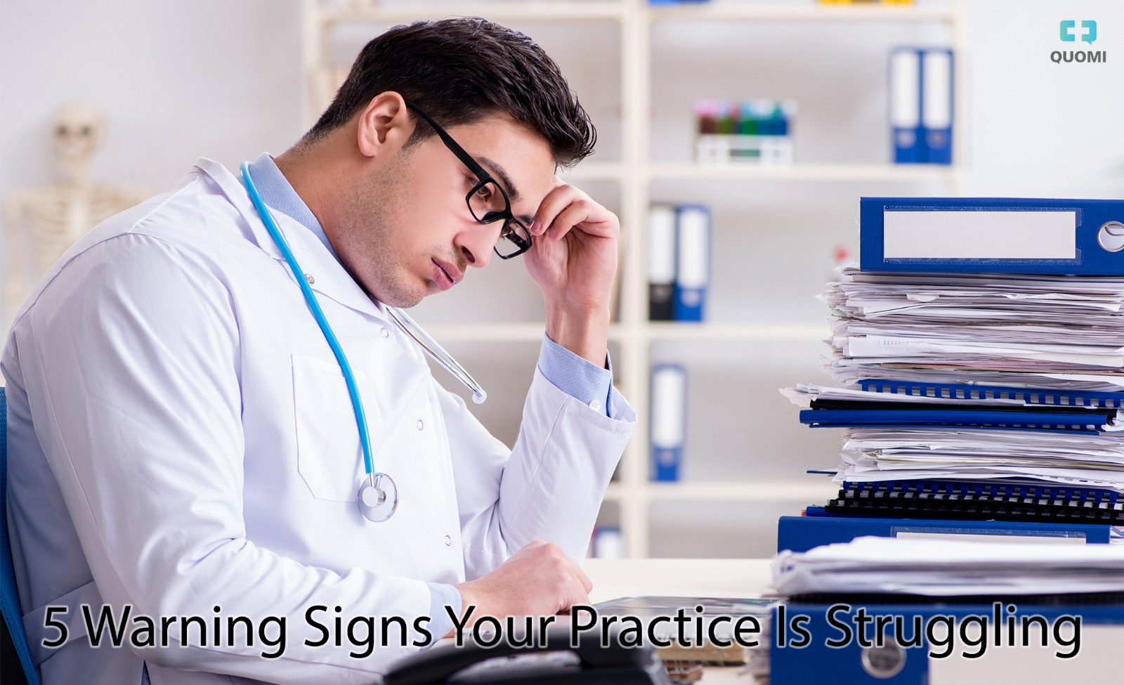 5 Warning Signs Your Practice Is Struggling - Quomi - Healthcare meets ...