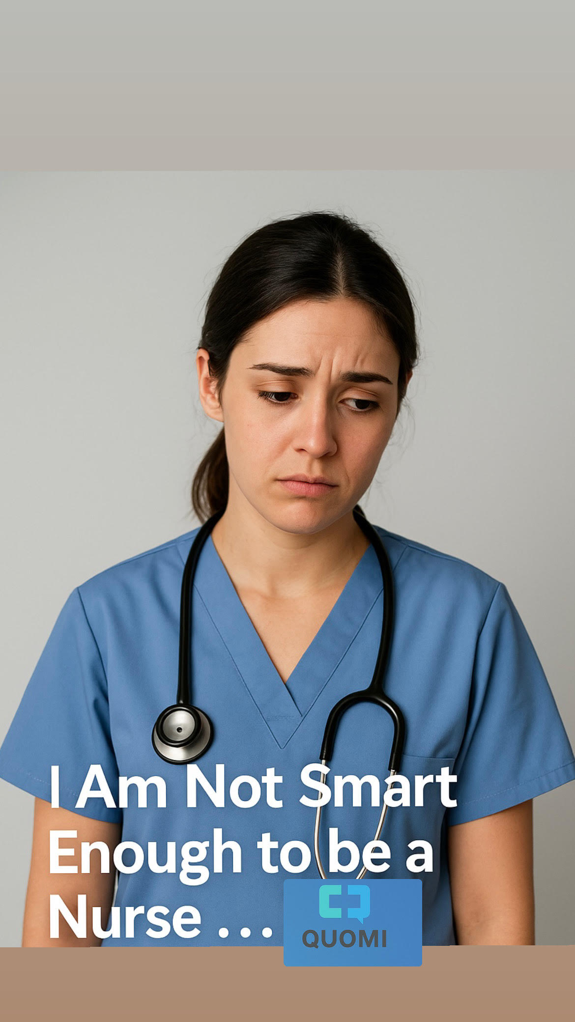 I Am Not Smart Enough to be a Nurse . . . Yet - Quomi - Healthcare ...