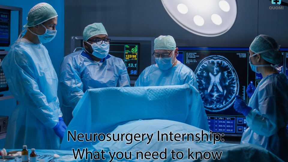 Neurosurgery Internship: What you need to know - Quomi - Healthcare ...
