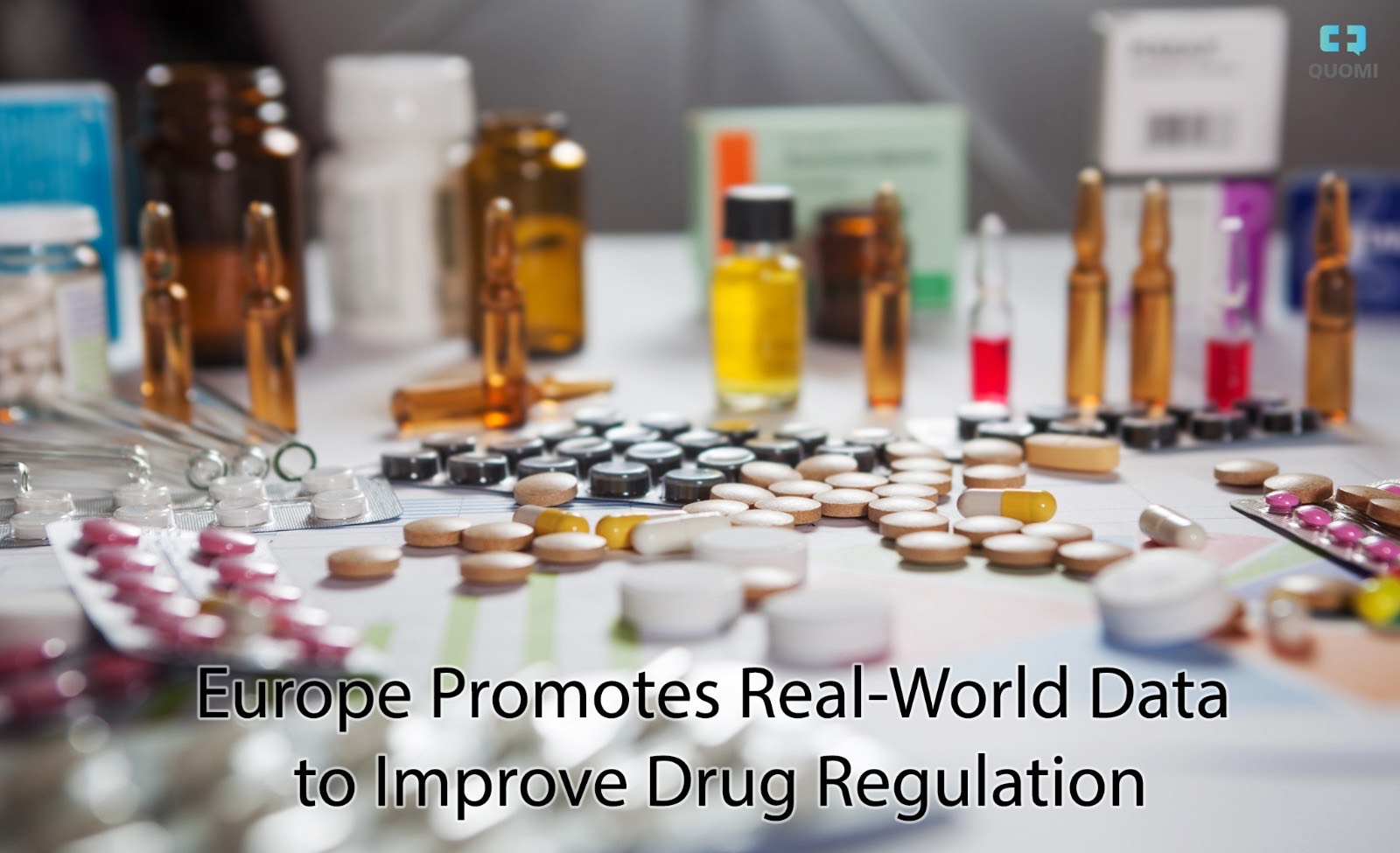 Europe Promotes Real-World Data to Improve Drug Regulation - Quomi ...