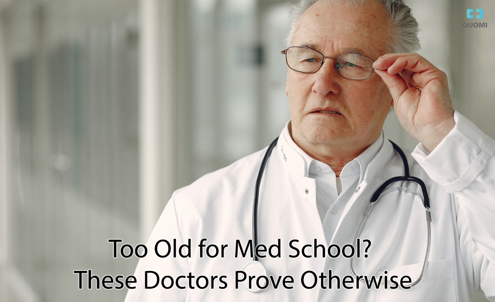 Too Old for Med School? These Doctors Prove Otherwise - Quomi ...