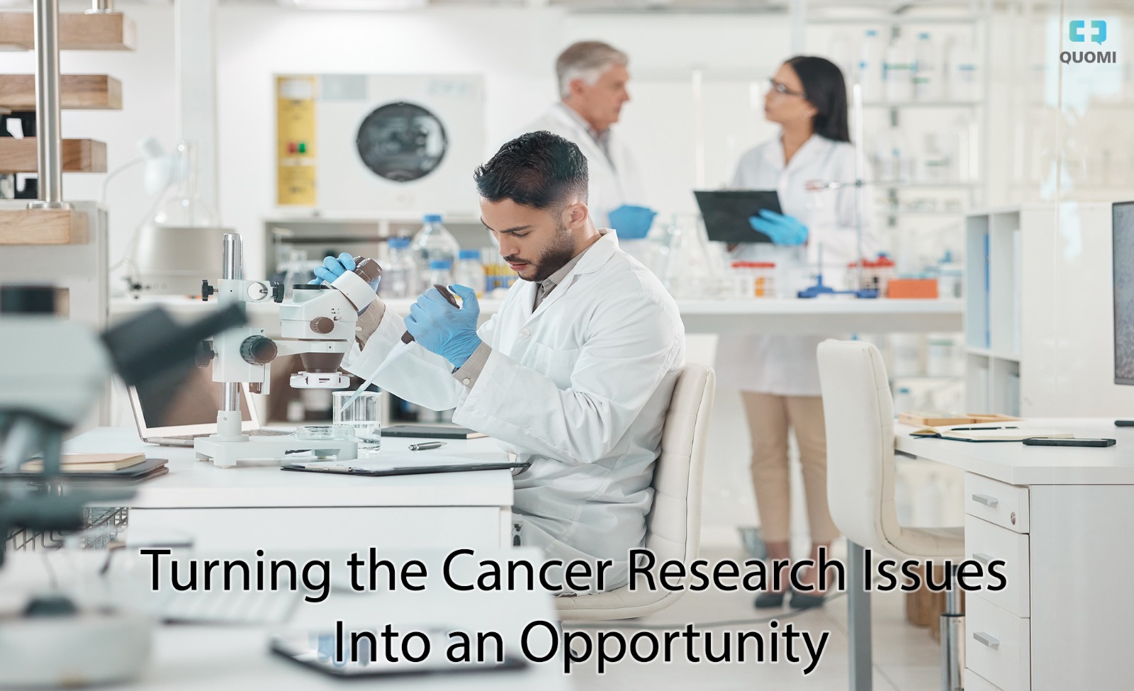 Turning the Cancer Research Problem Into an Opportunity - Quomi ...